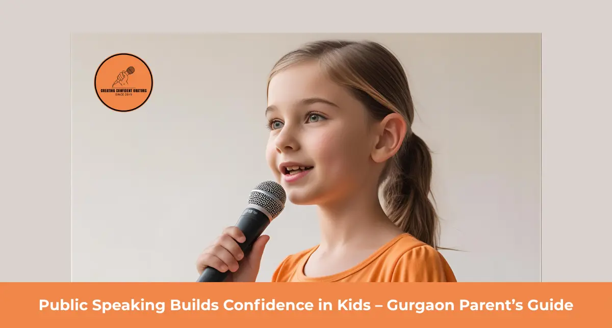 How Public Speaking Builds Confidence in Kids: A Gurgaon Parent’s Guide