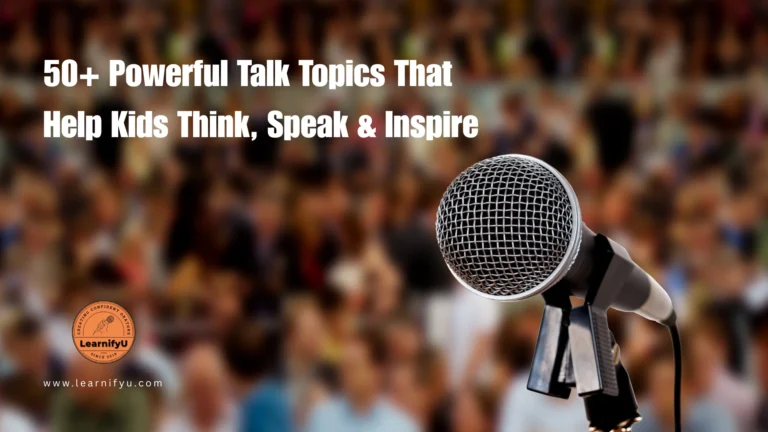 50+ Powerful Public Speaking Topics for Kids | LearnifyU
